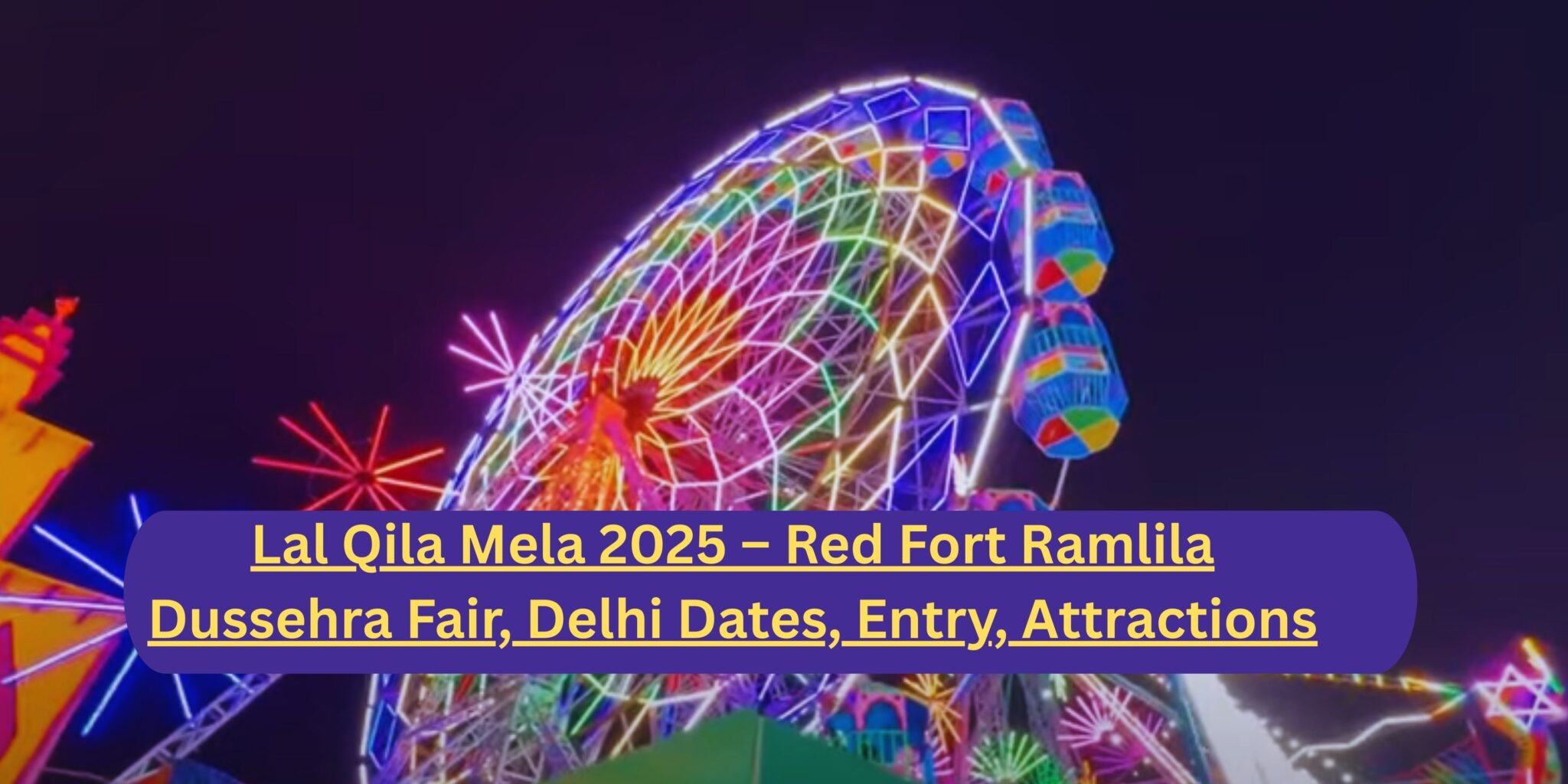 Lal Qila Mela 2025 – Red Fort Ramlila Dussehra Fair, Delhi Dates, Entry ...