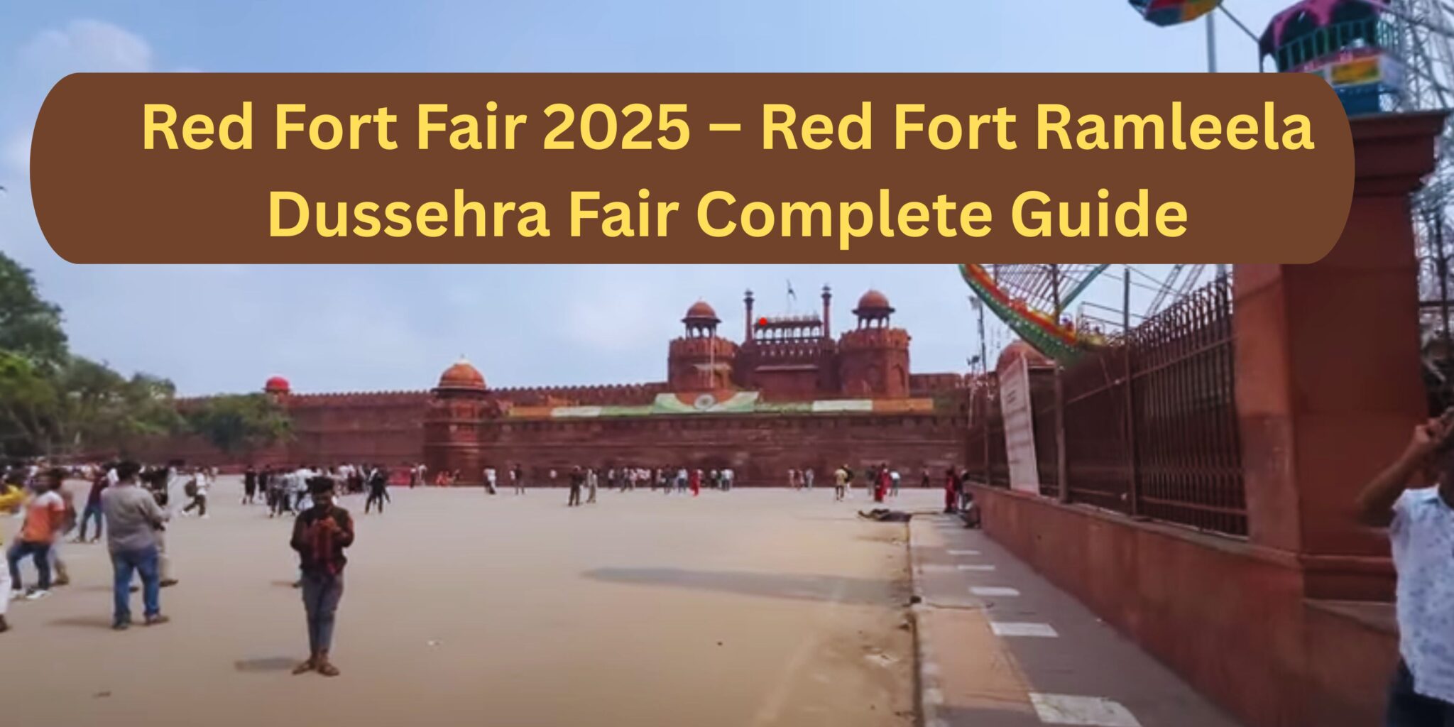 Red Fort Fair 2025 – Dates, Entry & Attractions Delhi